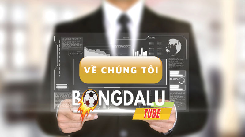 VỀ CHÚNG TÔI - BONGDALU.TUBE